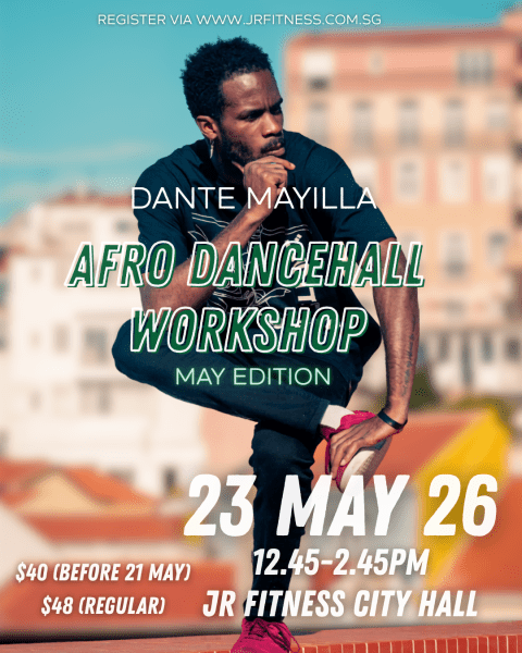 AFRO DANCEHALL WORKSHOP WITH DANTE (MAY 2026) - JR Fitness | Singapore
